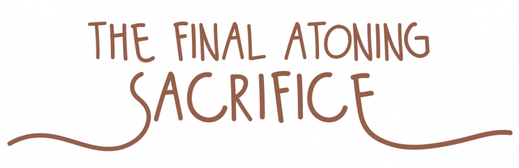 The Final Atoning Sacrifice - Chosen People Ministries